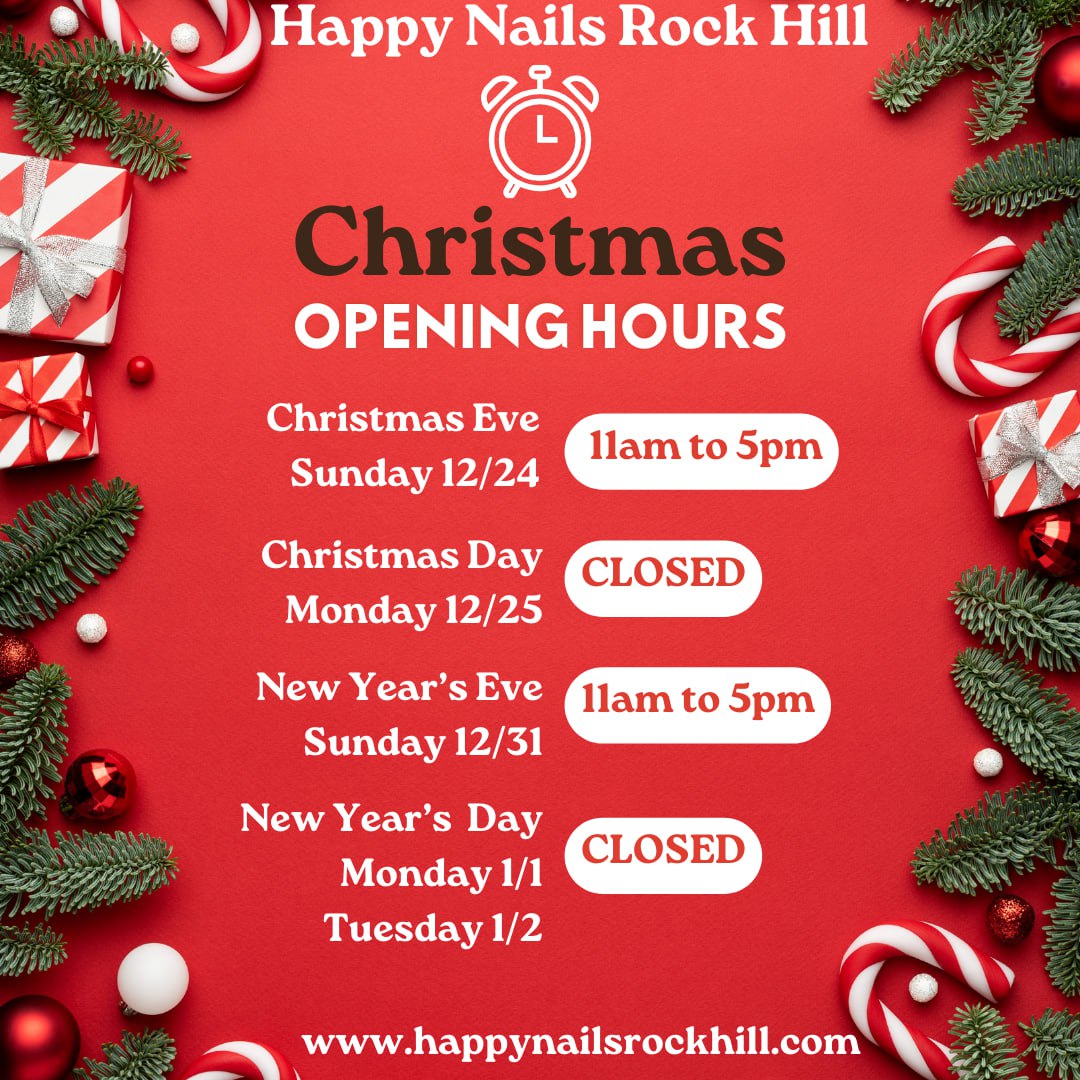 Holiday Season Happy Nails Rock Hill Announcement HAPPY NAILS ROCK HILL Holiday Season Happy Nails Rock Hill Announcement HAPPY NAILS ROCK HILL